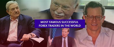 Most Famous Successful Forex Traders In The World By Prathilaba