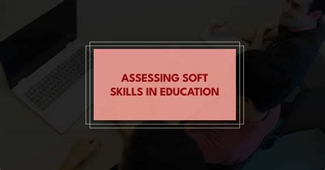 Integrating Soft Skills Assessment Into Educational Quality Evaluation Valdymas Africa