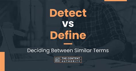 detect vs define deciding between similar terms