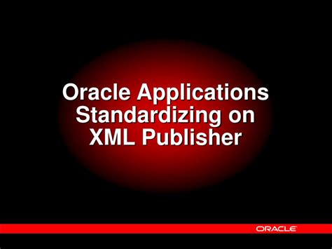 PPT Oracle XML Publisher Enterprise Reporting And Delivery PowerPoint Presentation ID