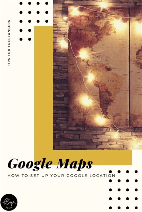 How To Set Up Your Google Maps Location Robyn Roste