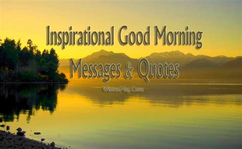 Inspirational Good Morning Messages Wishes And Quotes Wishesmsg
