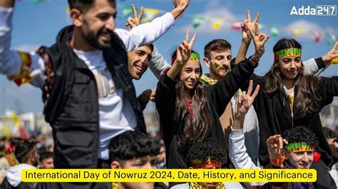 International Day Of Nowruz 2024 Date History And Significance