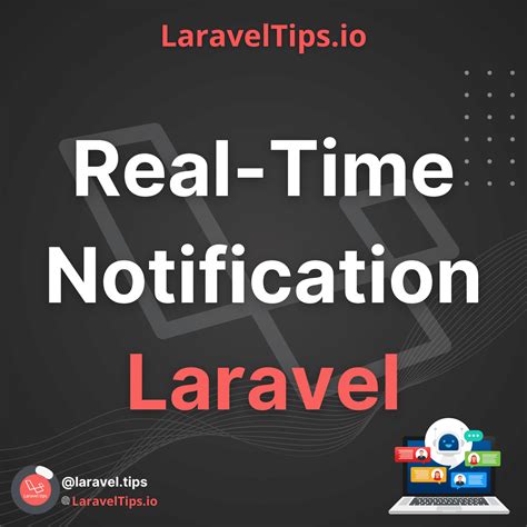 The Ultimate Guide To Adding Real Time Notification In Your Laravel Application Laravel Tips