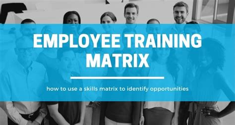 What Is An Employee Training Matrix And Do We Need One