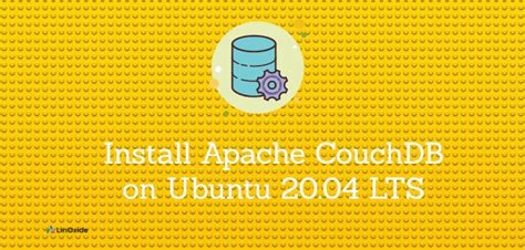 Cómo instalar Apache CouchDB 3 1 en Ubuntu 20 04 LTS conpilar es