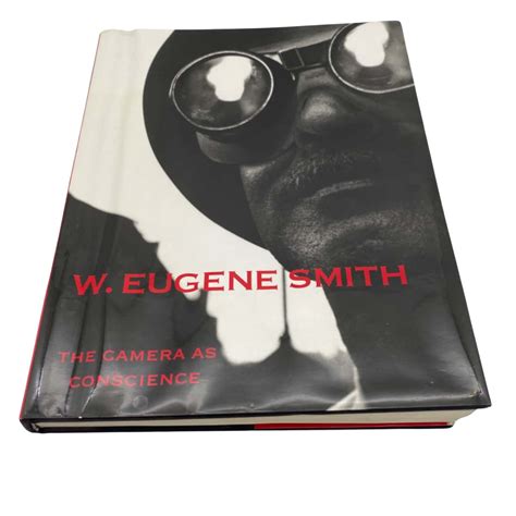 W Eugene Smith ‘the Camera As Conscience
