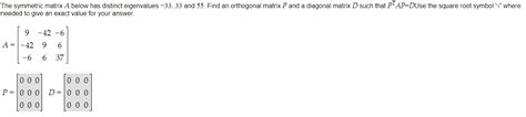 solved the symmetric matrix a below has distinct eigenvalues