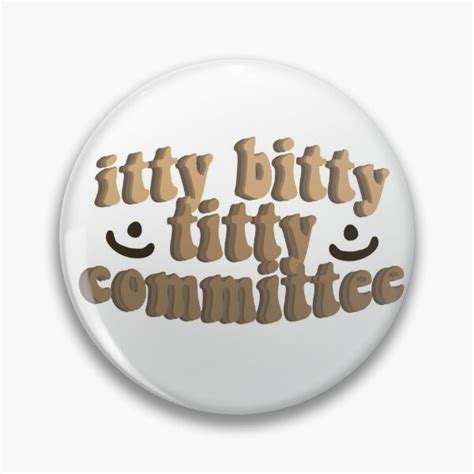Itty Bitty Titty Committee Accessories Redbubble
