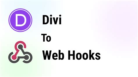 Connect Divi With Web Hooks Integration In Less Than 2 Minutes Bit Apps