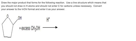 Solved Draw The Major Product That Forms For The Following
