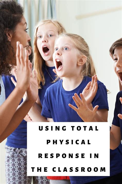 Total Physical Response Tpr How To Use It In A Classroom Total Physical Response Tpr How To Use It In A Classroom