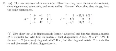 Solved A The Two Matrices Below Are Similar Show That Chegg