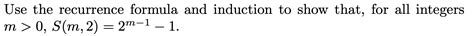 Solved Use The Recurrence Formula And Induction To Show
