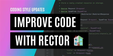 Refactoring 7 Upping The Coding Style Game In Php Using Rector Dev