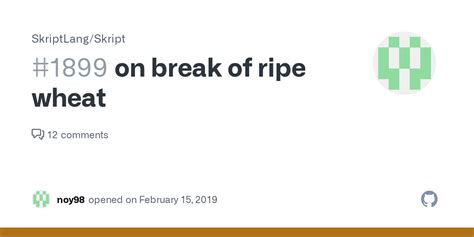 On Break Of Ripe Wheat Issue 1899 SkriptLang Skript GitHub