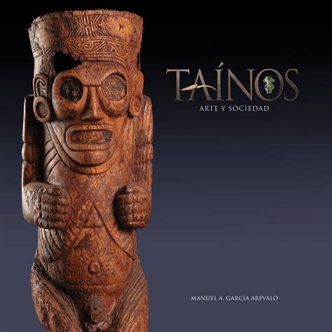 Taínos Arte Y Sociedad Banco Popular Dominicano