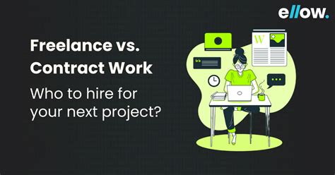 Freelance Vs Contract Work Who To Hire For Your Next Project Ellow Io