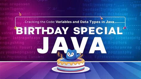 cracking the code variables and data types in java birthday special edition