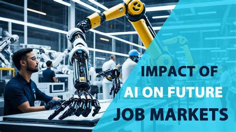 The Impact Of Artificial Intelligence On Future Job Markets