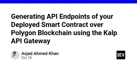Asjad Khan On Linkedin Generating Api Endpoints Of Your Deployed Smart Contract Over Polygon