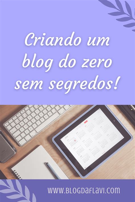 Criando Um Blog Do Zero Sem Segredos Estamos De MudanÇa