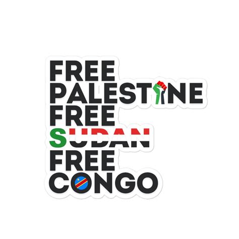 Free Palestine Free Sudan Free Congo Empowerment Social Justice Anti