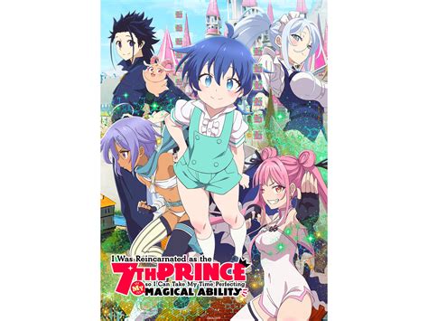 Prime Video I Was Reincarnated As The 7th Prince So I Can Take My Time Perfecting My Magical