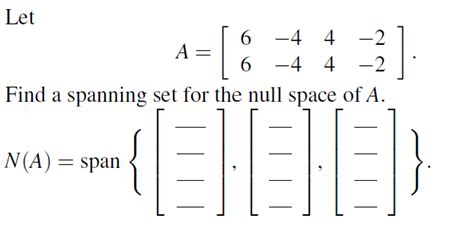 solved leta [6 44 26 44 2] find a spanning set for the null