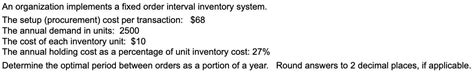 Solved An Organization Implements A Fixed Order Interval