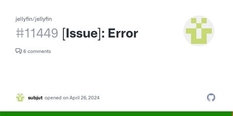 Issue Error Issue 11449 Jellyfin Jellyfin GitHub