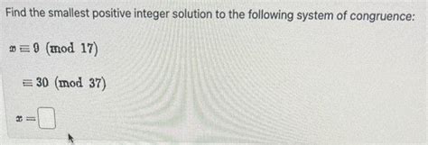 solved find the smallest positive integer x such that