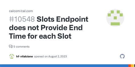 Slots Endpoint Does Not Provide End Time For Each Slot · Issue 10548