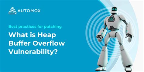What Is Heap Buffer Overflow Vulnerability