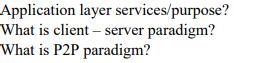 Solved Application Layer Services Purpose What Is Client Chegg Com