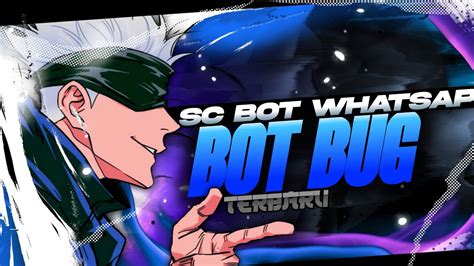 Sc Bot Bug Whatsapp Terbaru Fitur Worksupport Termuxpanel Youtube