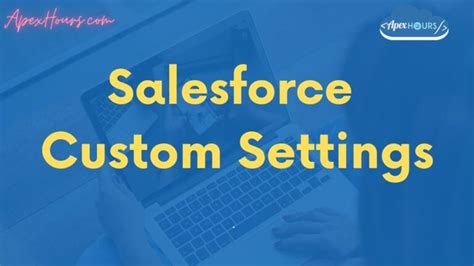 Salesforce Custom Settings Apex Hours