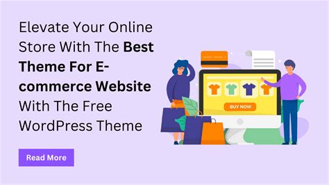 Elevate Your Online Store With The Best Theme For E Commerce Website