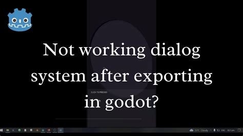 How To Fix A Dialog System Not Working After Export In Godot YouTube