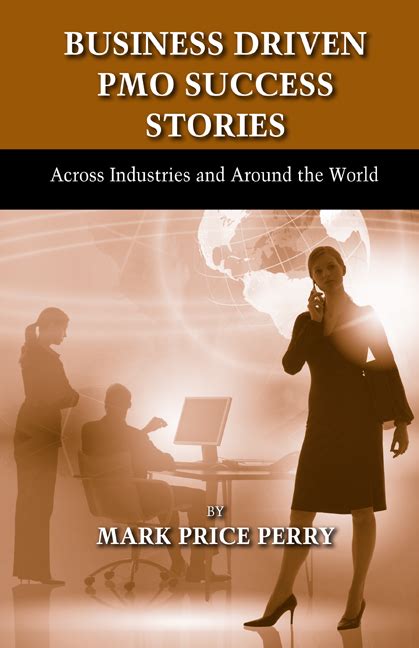Business Driven Pmo Success Stories J Ross Publishing
