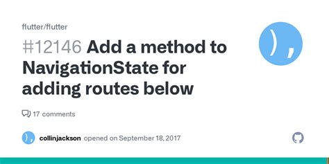 Add A Method To Navigationstate For Adding Routes Below · Issue 12146 · Flutterflutter · Github