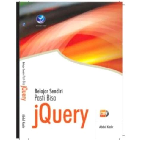 jual buku belajar sendiri pasti bisa jquery cd penulis abdul kadir