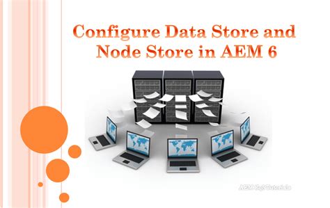 Configure Data Store And Node Store In Aem 6 Aem Cq5 Tutorials