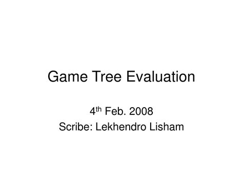 Ppt Game Tree Evaluation Powerpoint Presentation Free Download Id