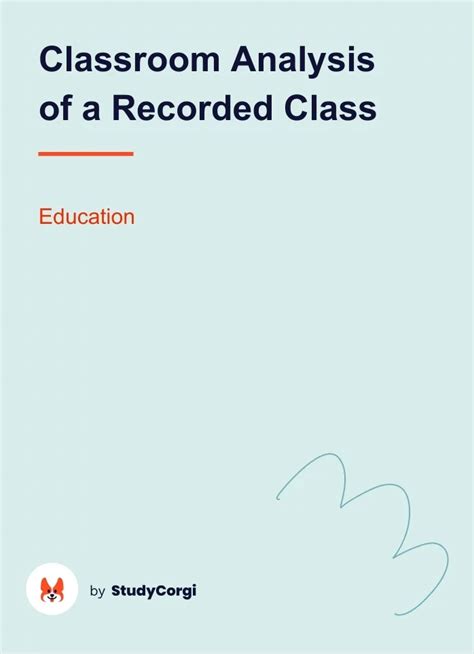 Classroom Analysis Of A Recorded Class Free Essay Example