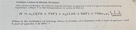 Solved Problem Heat Of Mixing Points The Molar Chegg Com