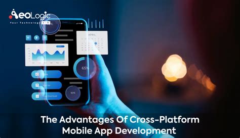 The Advantages Of Cross Platform Mobile App Development Aeologic Blog