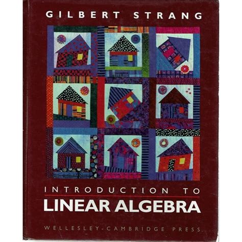 Introduction To Linear Algebra Strang Gilbert Marlowes Books