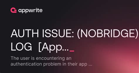 Auth Issue Nobridge Log [appwriteexception User Role Guests Missing Scope Account
