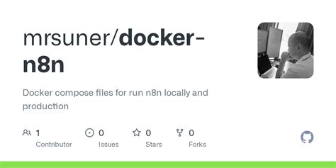 Github Mrsunerdocker N8n Docker Compose Files For Run N8n Locally And Production